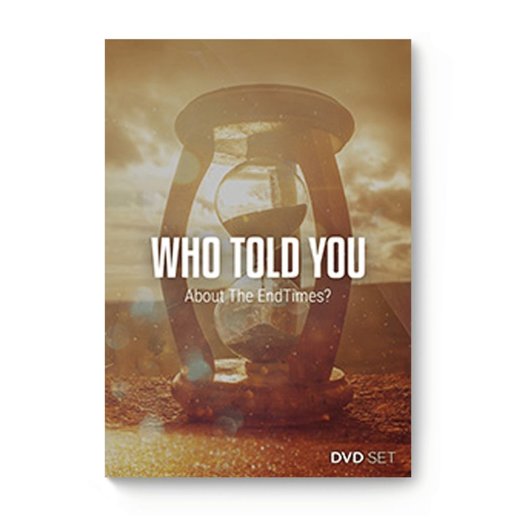 Who Told You About The End Times? – DVD Set - Pastor Jack Hibbs